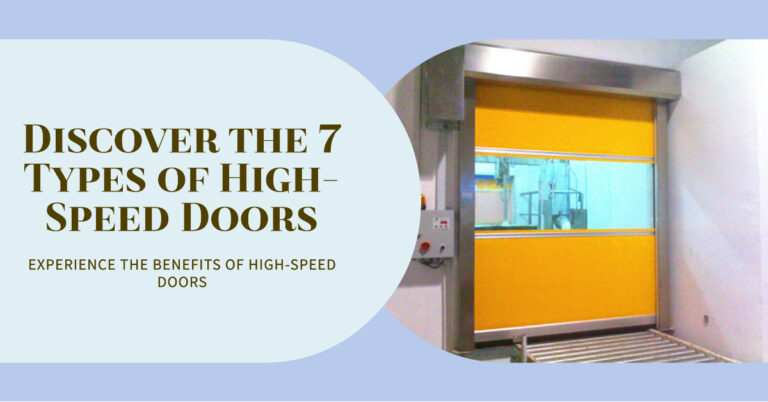 Choosing the Right High-Speed Door: Types, and Advantages Explained